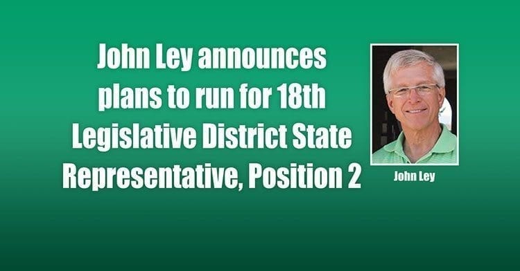John Ley announces plans to run for 18th Legislative District State ...