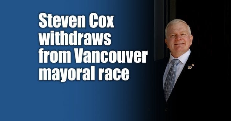 Steven Cox withdraws from Vancouver mayoral race - ClarkCountyToday.com