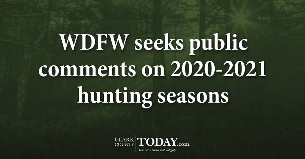 WDFW seeks public comments on 2020-2021 hunting seasons ...