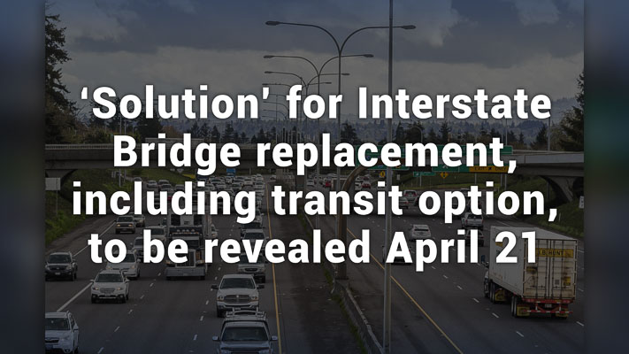 ‘Solution’ for Interstate Bridge replacement, including transit option ...